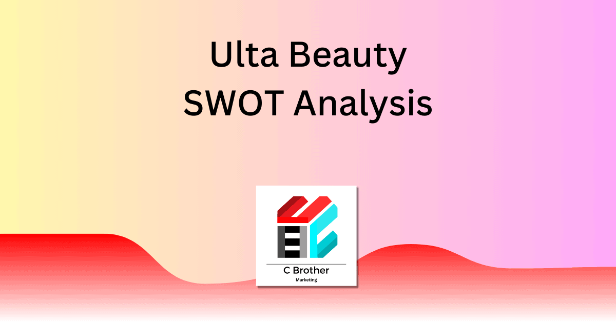Ulta Beauty SWOT Analysis: Strengths, Weaknesses, Opportunities, and ...